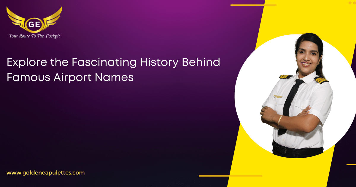 Explore the Fascinating History Behind Famous Airport Names