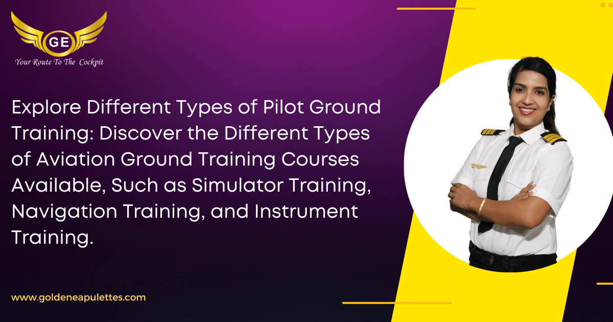 Explore Different Types of Pilot Ground Training: Discover the ...