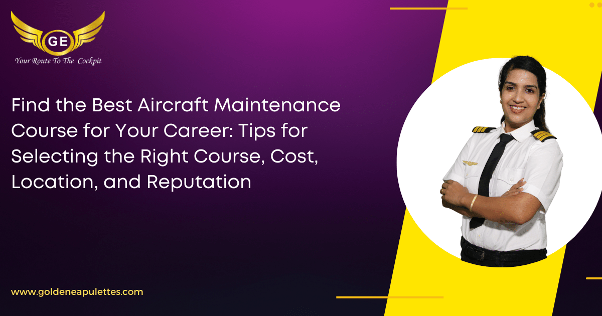 Find the Best Aircraft Maintenance Course for Your Career: Tips for ...